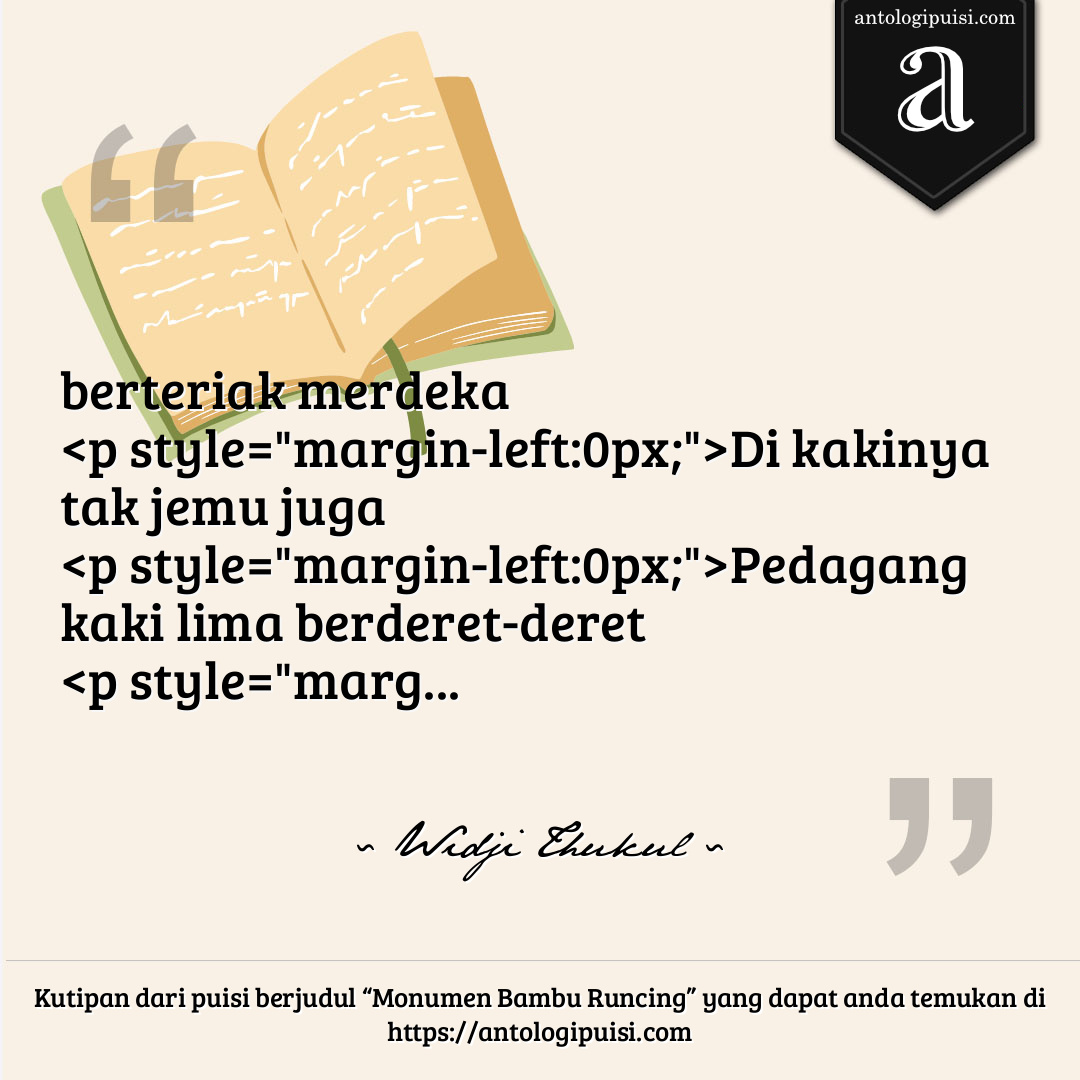 Puisi Widji Thukul Berjudul Monumen Bambu Runcing 8 Baris 8 Bait 1 Maret 1986