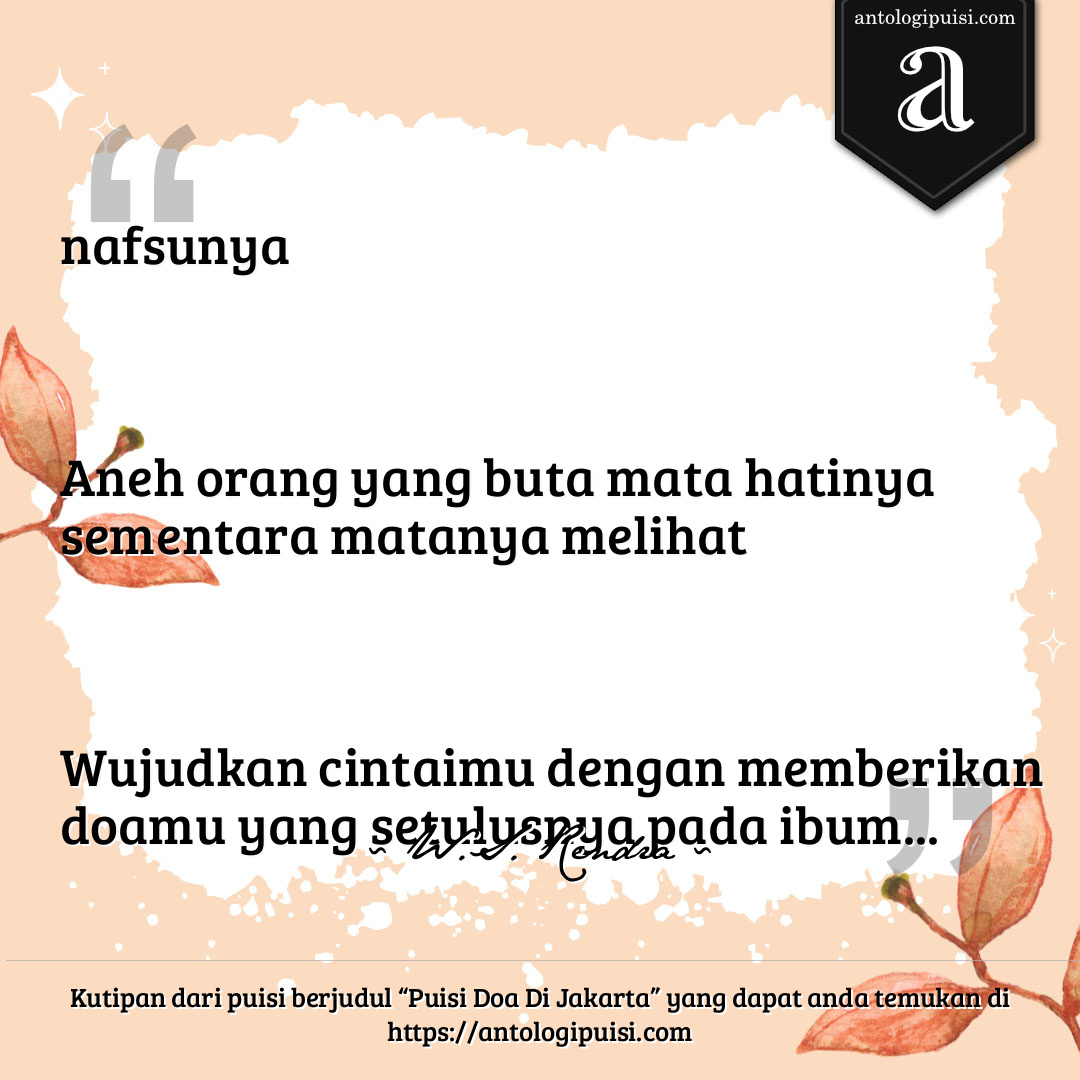 Puisi W.S. Rendra Berjudul Puisi Doa Di Jakarta 55 Baris 56 Bait 6 Juli ...